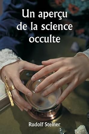 Amazon.com: An Outline of Occult Science (French Edition ...