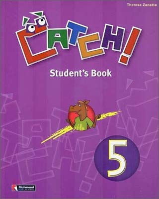 CATCH! 5 STUDENT'S BOOK - KOREA: Zanatta, Theresa: 9788466818414 ...