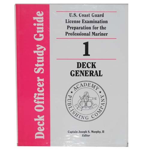Deck Officer Study Guide 1: Deck General 2008/2009 (U.S. Coast Guard ...