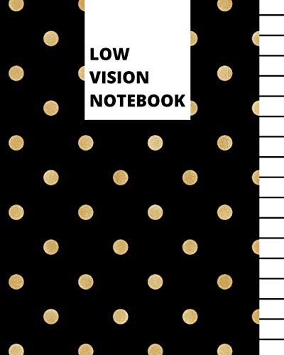 Low Vision Notebook: Bold Lined Paper For Visually Impaired | Gold Dots ...