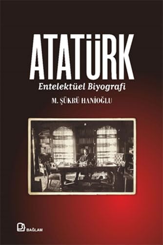 Amazon.com: ATATÜRK: Entelektüel Biyografi: 9786256538009: M. Sükrü ...