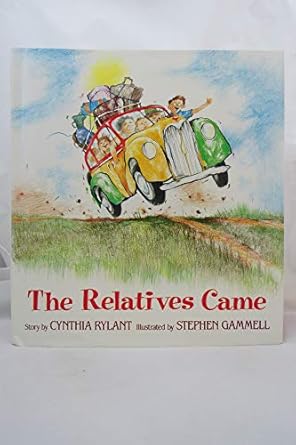 The Relatives Came: Rylant, Cynthia, Gammell, Stephen: 9780027772203 ...
