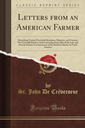 Letters from an American Farmer: Describing Certain Provincial ...