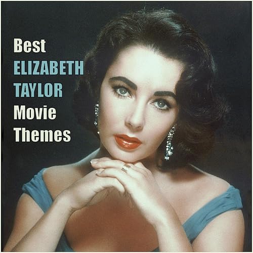 Play Best ELIZABETH TAYLOR Movie Themes (Remastered 2026) by Elizabeth ...