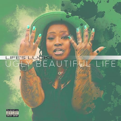 Play Ugly Beautiful Life by Life's Luckii on Amazon Music