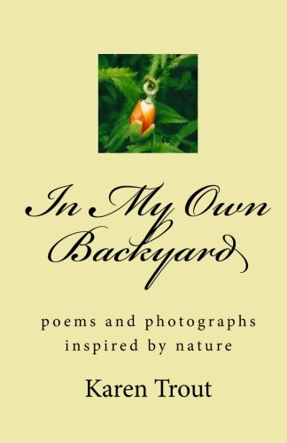 In My Own Backyard: poems and photography inspired by nature: Trout ...