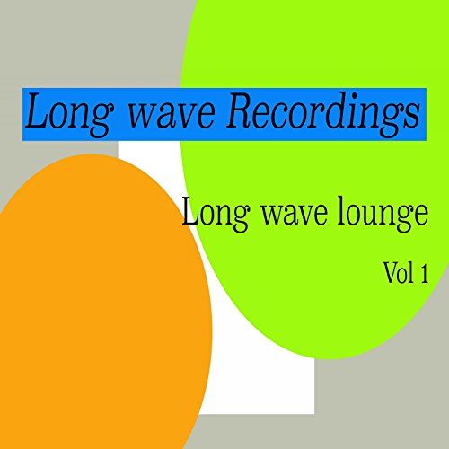 Amazon.com: Long wave lounge vol 1 : Long wave Recordings, Bessie Boer ...