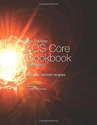 The Clavister cOS Core Cookbook 2nd edition: Just the tastiest recipes ...