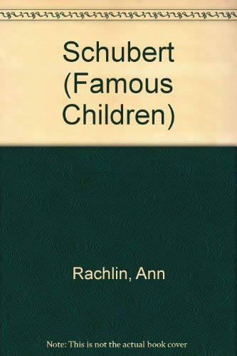 Schubert (Famous Children): Ann Rachlin: 9780140389005: Amazon.com: Books
