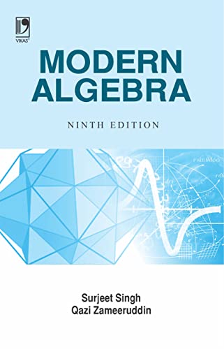 Modern Algebra, 9e eBook : Surjeet Singh and Qazi Zameeruddin: Amazon ...