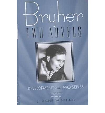[("Bryher": "Development" AND "Two Selves": Two Novels )] [Author ...