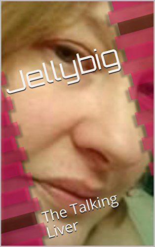Jellybig: The Talking Liver eBook : Pinto, Valerie, Pinto, Valerie ...