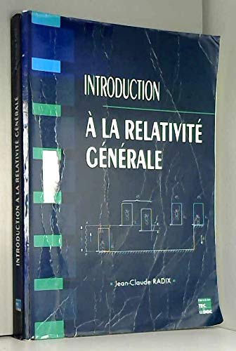 Introduction a la Relativite Generale : Radix, J: Amazon.ca: Books