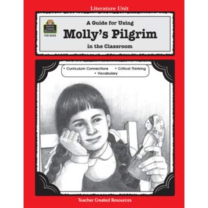 A Guide for Using Molly's Pilgrim in the Classroom (TCM 535): Dona ...