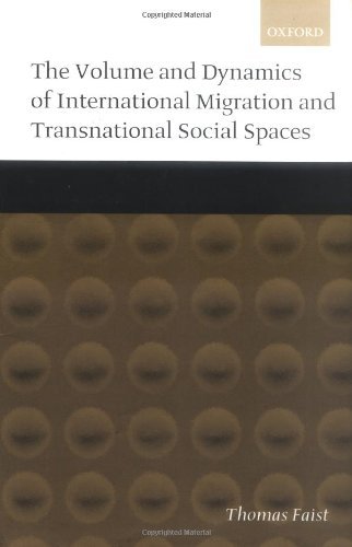 The Volume and Dynamics of International Migration and Transnational ...
