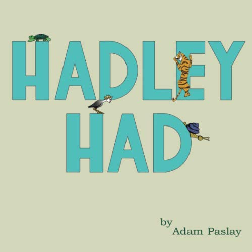 Hadley Had: Paslay, Adam: 9781670894953: Amazon.com: Books
