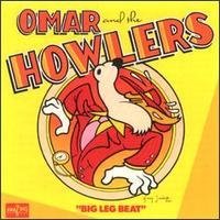 BIG LEG BEAT (Schallplatte, WEISSES VINYL!) - OMAR and the HOWLERS ...