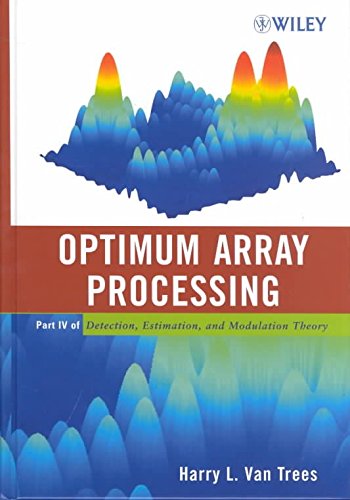 Optimum Array Processing Part Iv Of Detection Estimation 