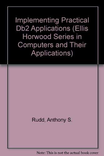 Implementing Practical DB2 Applications (Steeple Books): Rudd, Anthony S.: 9780134540597: Amazon ...