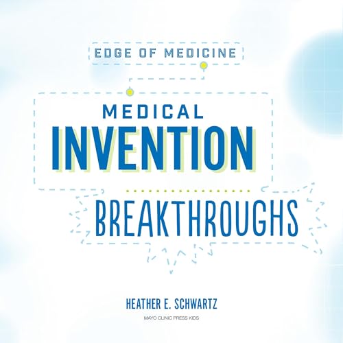 Medical Invention Breakthroughs: Edge of Medicine (Audio Download ...