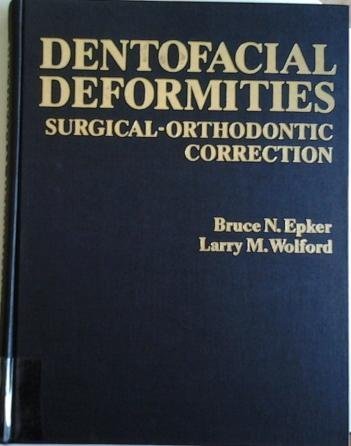 Buy Dentofacial Deformities: Surgical-orthodontic Correction Book ...