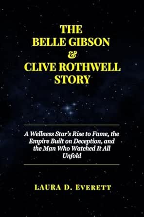 Amazon.com: THE BELLE GIBSON & CLIVE ROTHWELL STORY: A Wellness Star’s ...