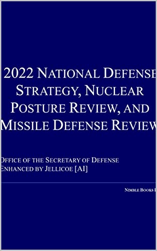 Amazon.com: 2022 National Defense Strategy, Nuclear Posture Review, And ...