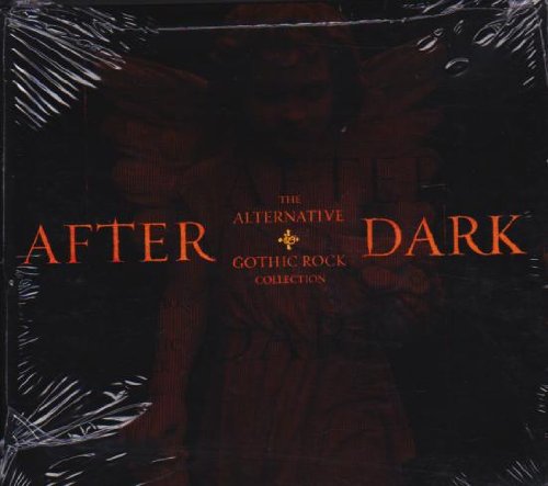 Various Artists - After Dark The Alternative + Gothic Rock Collection ...
