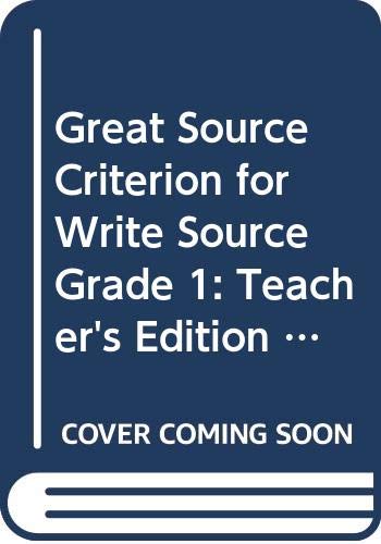 Great Source Criterion for Write Source Grade 1: Teacher's Edition ...