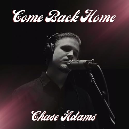 Play Come Back Home by Chase Adams on Amazon Music Unlimited