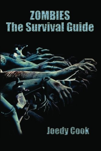 Zombies The Survival Guide: Cook, Joedy: 9781466460645: Amazon.com: Books