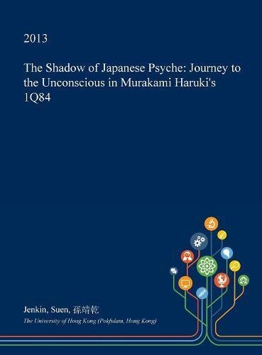 The Shadow of Japanese Psyche: Journey to the Unconscious in Murakami ...