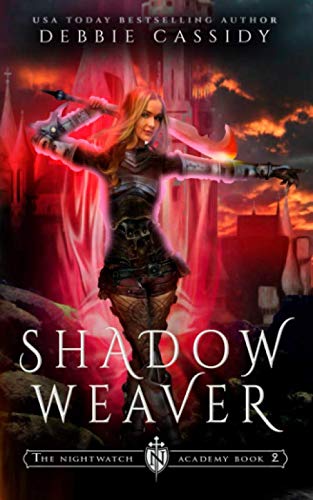 Amazon.com: Shadow Weaver (The Nightwatch Academy): 9781694531537: Cassidy, Debbie: Books