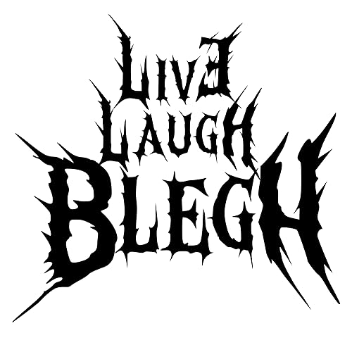 Amazon.com: Live Laugh Blegh Decal for Cars, Laptops, Trucks, Drinkware ...