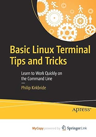 Basic Linux Terminal Tips and Tricks: Learn to Work Quickly on the ...