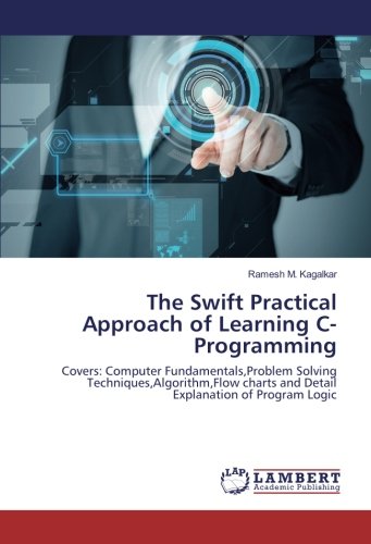 Buy The Swift Practical Approach of Learning C-Programming: Covers ... Buy The Swift Practical Approach of Learning C-Programming: Covers ...