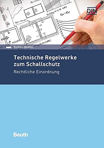 Technische Regelwerke zum Schallschutz - Buch mit E-Book: Rechtliche Einordnung (Beuth Recht ...