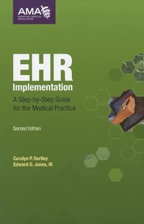 Amazon.com: EHR Implementation: A Step-by-Step Guide for the Medical Practice: 9781603596305 ...