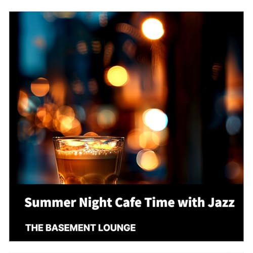 Summer Night Cafe Time with JazzからThe Basement Loungeによる楽曲Night Breeze ...