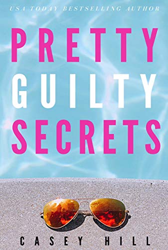 PRETTY GUILTY SECRETS: The unputdownable USA Today bestselling mystery ...