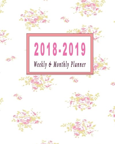 2018-2019 Weekly & Monthly Planner: July 2018 to June 2019 Academic ...