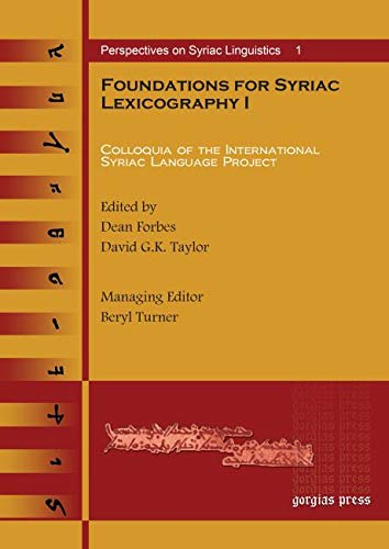 Foundations for Syriac Lexicography I: Colloquia of the International ...