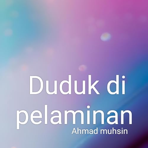 Duduk Di Pelaminan by Ahmad muhsin on Amazon Music - Amazon.co.uk