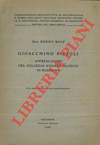 Amazon.com: Gioacchino Pizzoli affrescatore del Collegio ungaro ...
