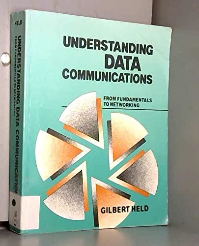 Understanding Data Communications: From Fundamentals to Networking ...