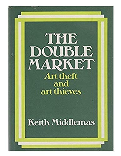 Double Market: Art Theft and Art Thieves: Keith Middlemas ...
