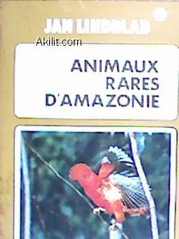 Amazon.fr - Animaux rares d'amazonie - LINDBLAD (Jan) - Livres