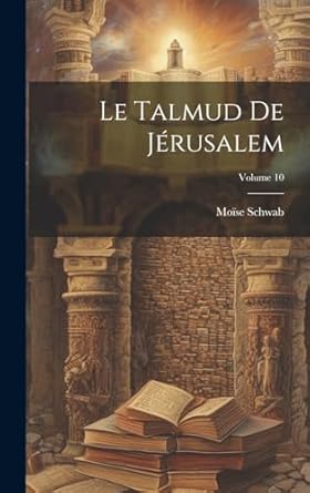 Buy Le Talmud De Jérusalem; Volume 10 Book Online at Low Prices in ...