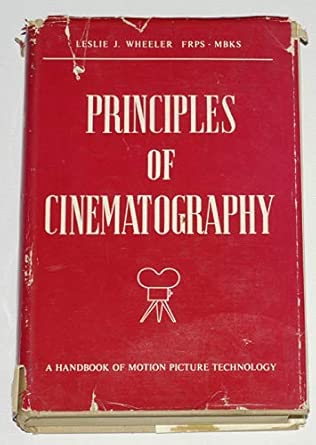 Principles of cinematography;: A handbook of motion picture technology ...