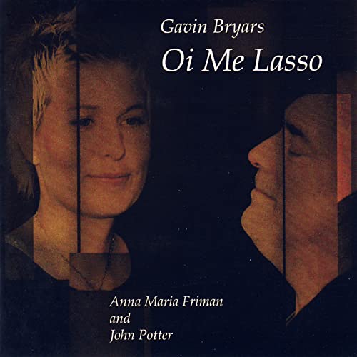 Écouter Bryars: Oi me lasso de Gavin Bryars, Anna Maria Friman & John ...